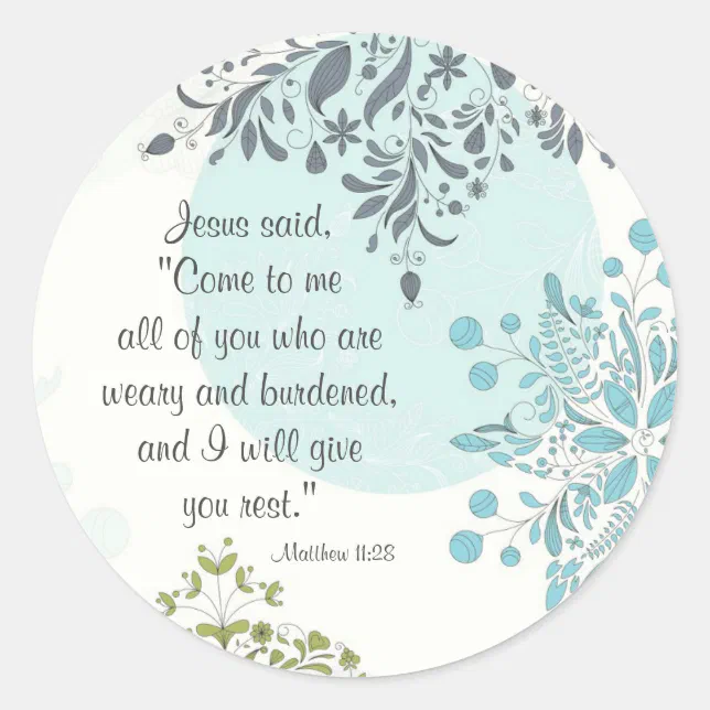 Beautiful Scripture Matthew 11:28 Stickers | Zazzle