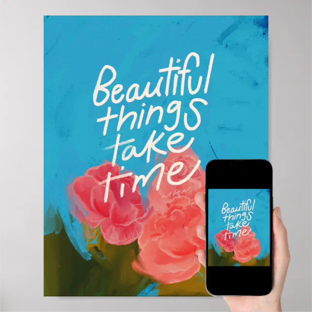 "Beautiful things take time" - Tropical Floral Poster | Zazzle