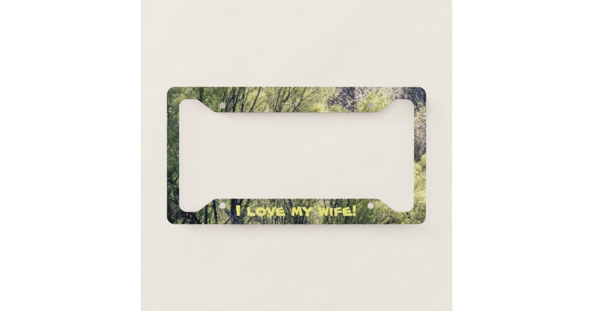 Beautiful Trees And Love License Plate Frame | Zazzle
