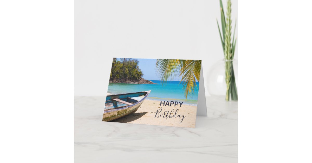 Beautiful Tropical Beach with a Rowboat Birthday Card | Zazzle