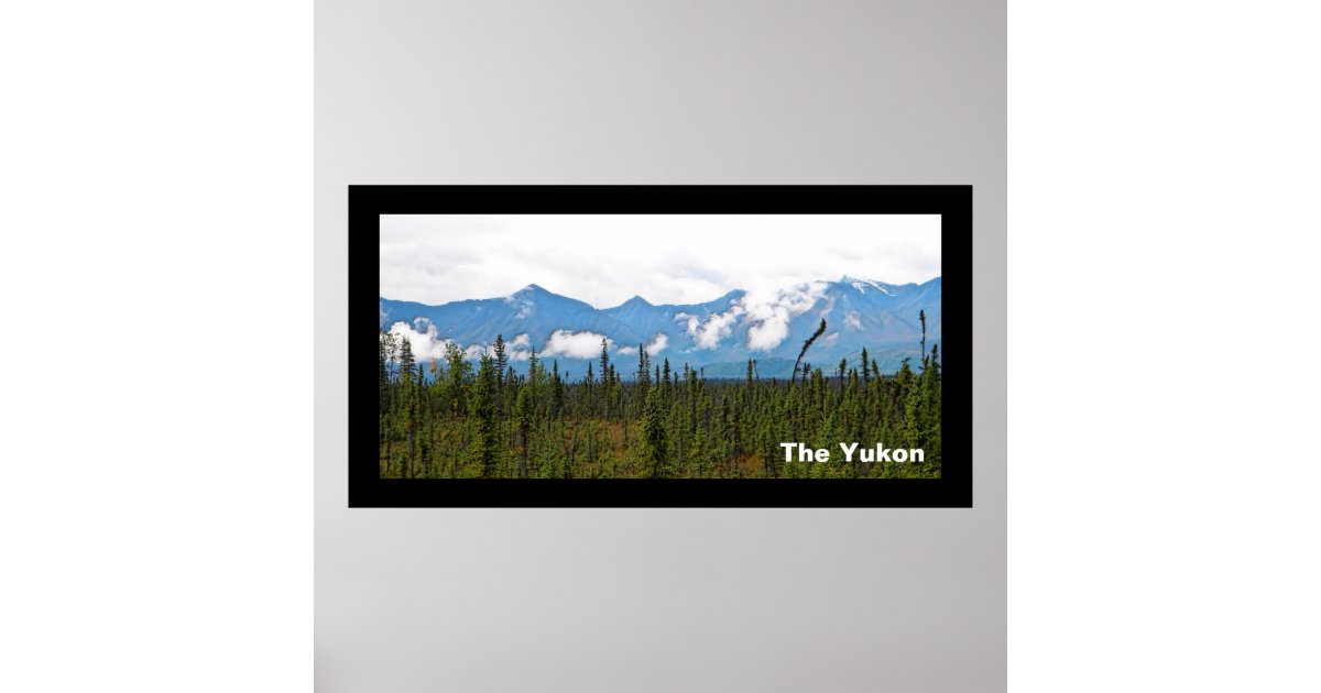 Beautiful Yukon Poster | Zazzle