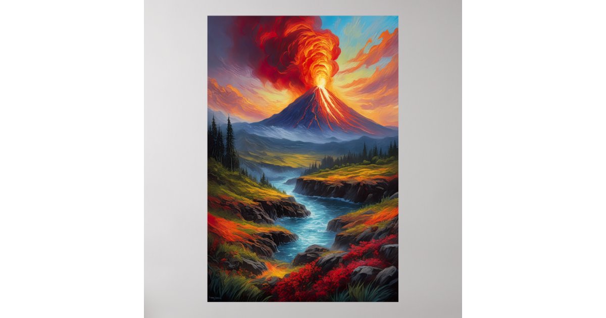 Beauty Disturbed by Volcanic Awakening Poster | Zazzle