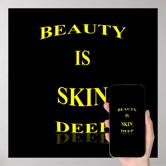 Beauty is Skin Deep Poster Matte | Zazzle