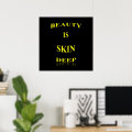 Beauty is Skin Deep Poster Matte | Zazzle