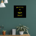Beauty is Skin Deep Poster Matte | Zazzle