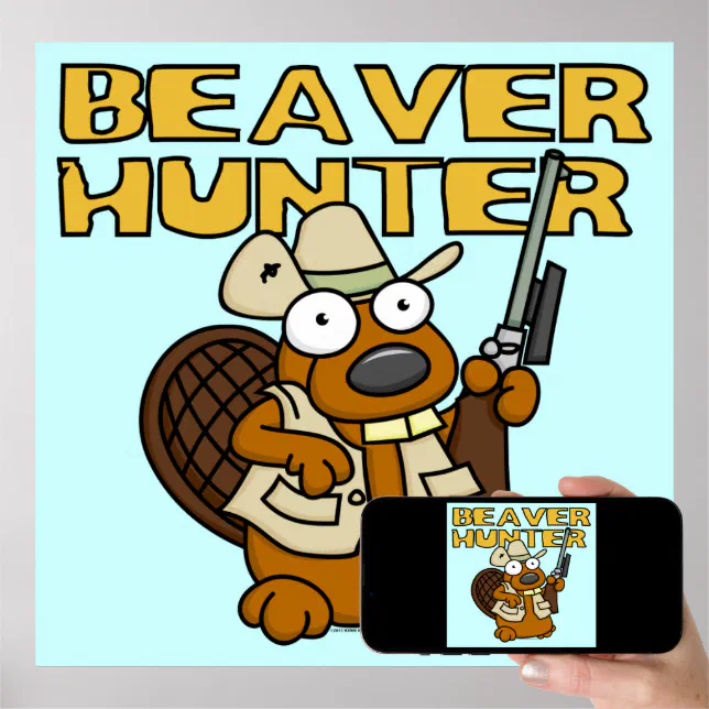 Beaver Hunter Poster | Zazzle
