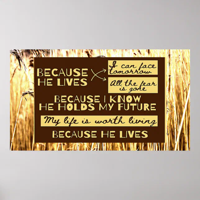 Because HE lives Poster | Zazzle