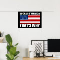 BECAUSE 'MERICA THAT'S WHY US Flag Poster (small) | Zazzle
