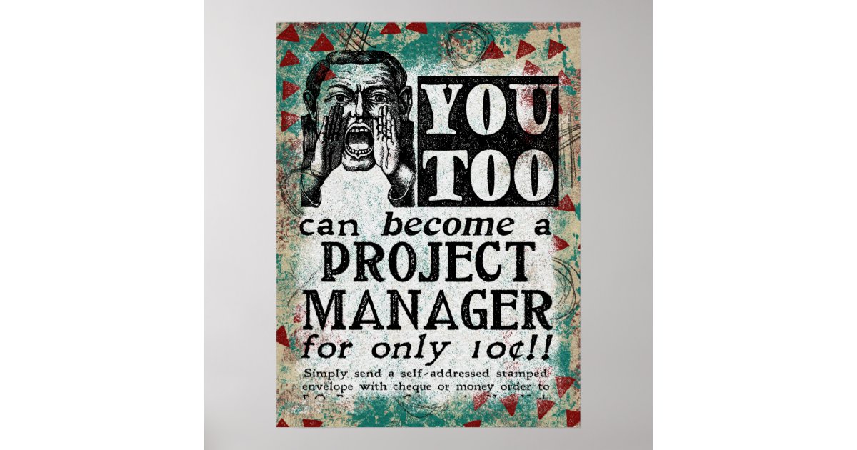 Become A Project Manager - Funny Vintage Ad Poster | Zazzle