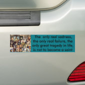 Become a saint bumper sticker | Zazzle