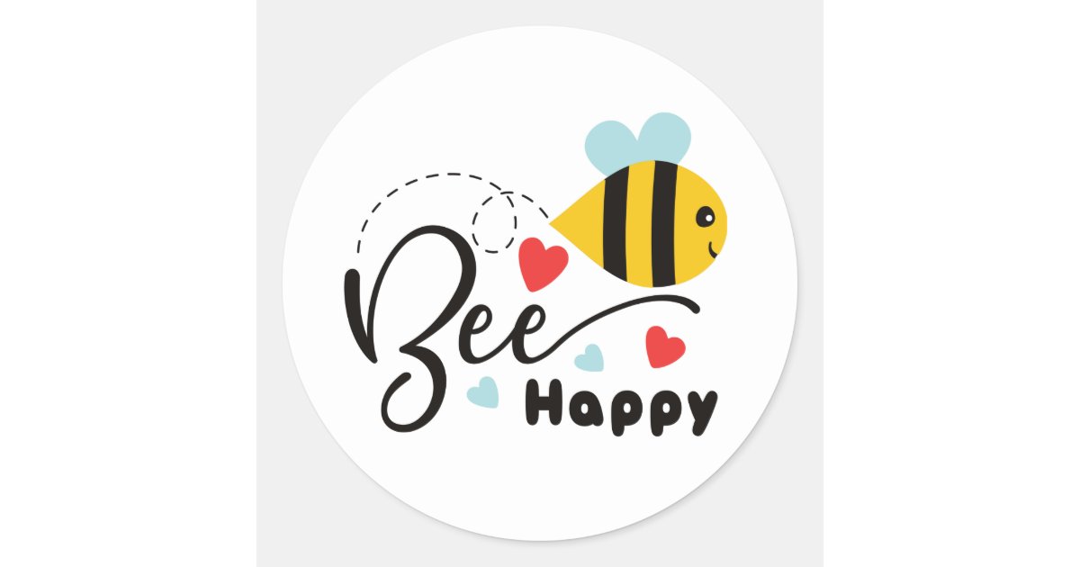 Bee Happy Classic Round Sticker | Zazzle