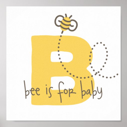 Bee is for Baby Poster - Baby Room Decor | Zazzle