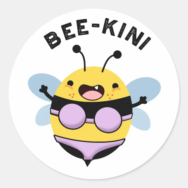 Bee-kini Funny Bee Puns Classic Round Sticker | Zazzle