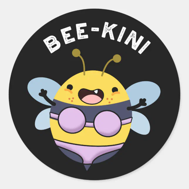 Bee-kini Funny Bee Puns Dark BG Classic Round Sticker | Zazzle
