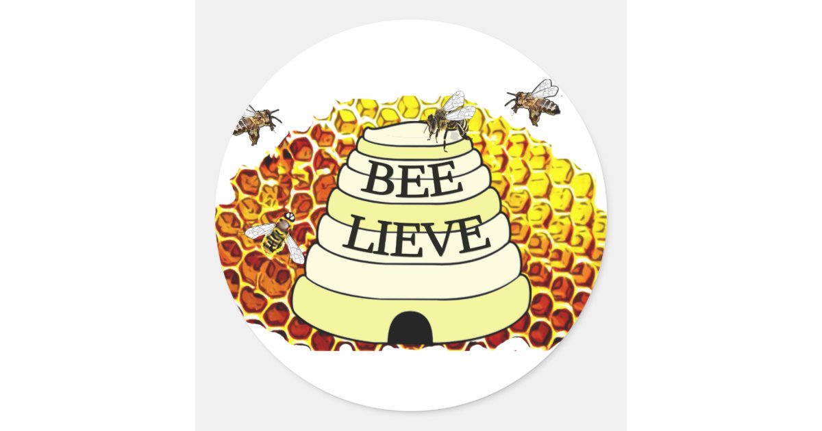 Bee-Lieve Honey Bees Sticker | Zazzle