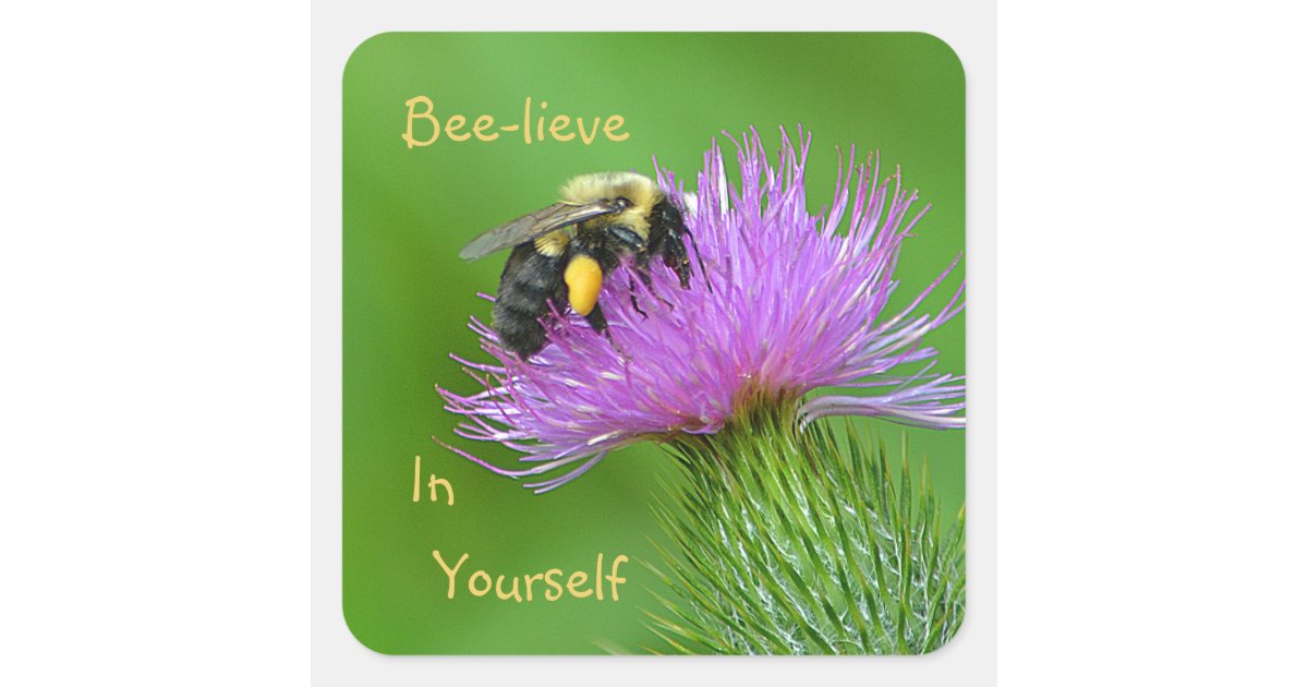 Bee-lieve In Yourself Square Sticker | Zazzle