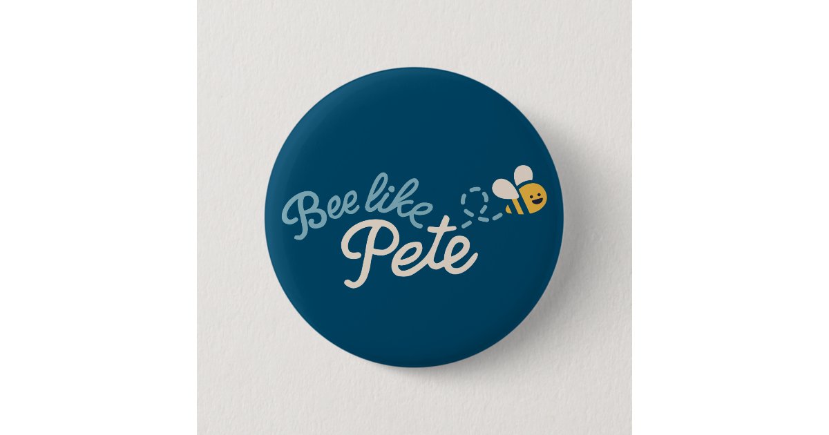 Bee Like Pete Button | Zazzle