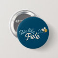 Bee Like Pete Button | Zazzle