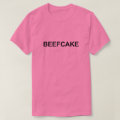 BEEFCAKE T-Shirt | Zazzle