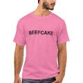 BEEFCAKE T-Shirt | Zazzle