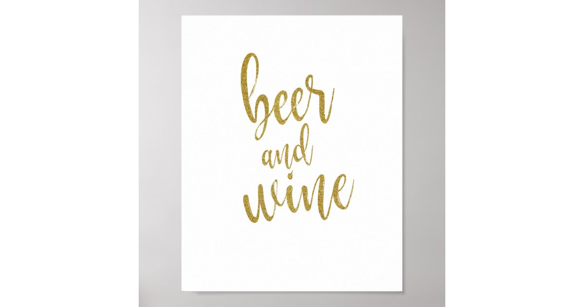 Beer and Wine Gold Glitter 8x10 Wedding Sign | Zazzle
