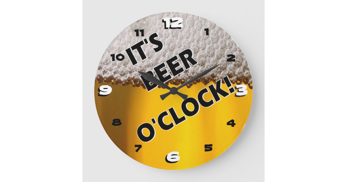 Beer O'clock Somewhere Large Clock | Zazzle