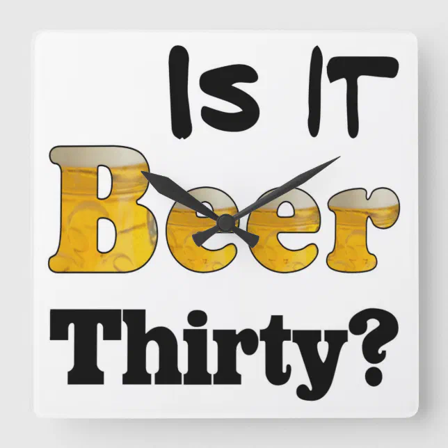 Beer Thirty Clock | Zazzle