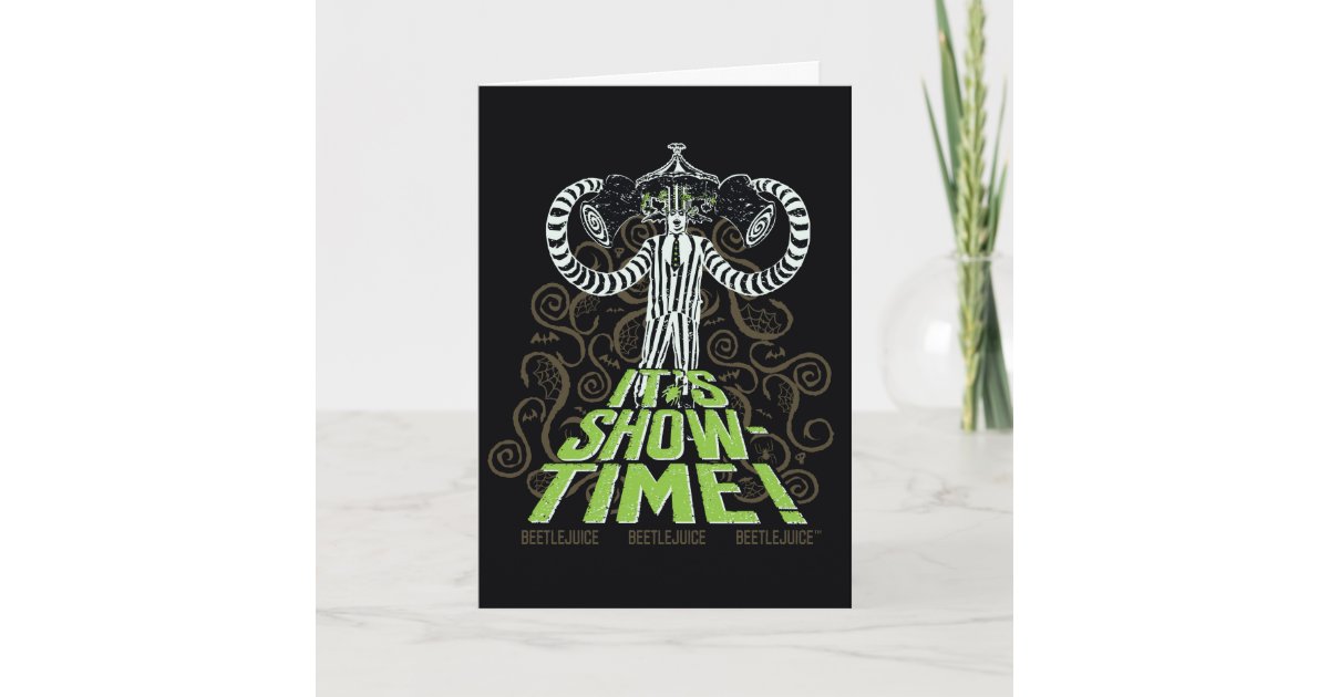 Beetlejuice | It's Show Time! Card | Zazzle