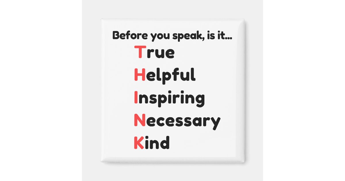 Before You Speak Is It True Helpful Inspiring Kind Magnet | Zazzle