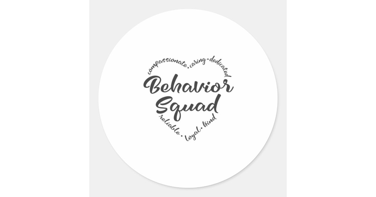 Behavior squad, behavioral, analyst bcba classic round sticker | Zazzle