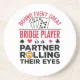 Behind Every Great Bridge Player Funny Saying Coaster | Zazzle