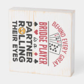 Behind Every Great Bridge Player Funny Saying Wooden Box Sign | Zazzle