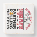 Behind Every Great Bridge Player Funny Saying Wooden Box Sign | Zazzle
