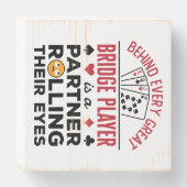 Behind Every Great Bridge Player Funny Saying Wooden Box Sign | Zazzle