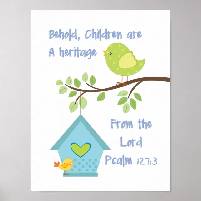Behold Children are a Heritage from the Lord Psalm Poster | Zazzle