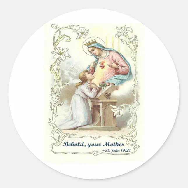 'Behold Your Mother' Blessed Virgin Mary Items Classic Round Sticker ...