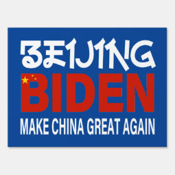 Beijing Biden Anti-Biden 2021 Sign | Zazzle