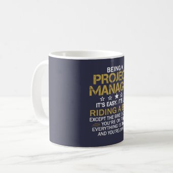 BEING A PROJECT MANAGER COFFEE MUG | Zazzle