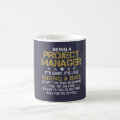 BEING A PROJECT MANAGER COFFEE MUG | Zazzle