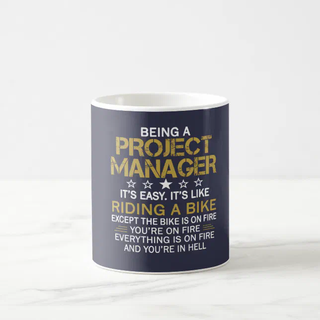 BEING A PROJECT MANAGER COFFEE MUG | Zazzle