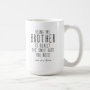 Being my brother mug Funny brother Gift Mug | Zazzle