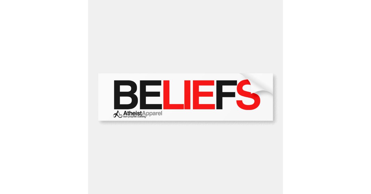 Beliefs are lies bumper sticker | Zazzle