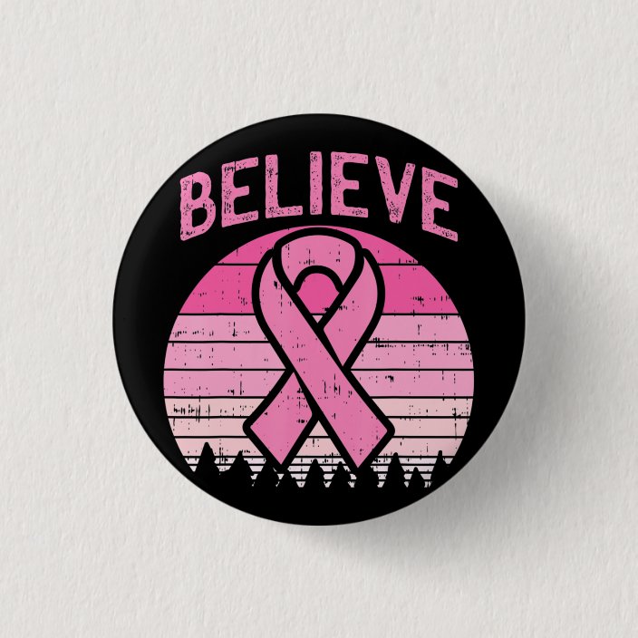 Believe Breast Cancer Awareness Design Button | Zazzle.com