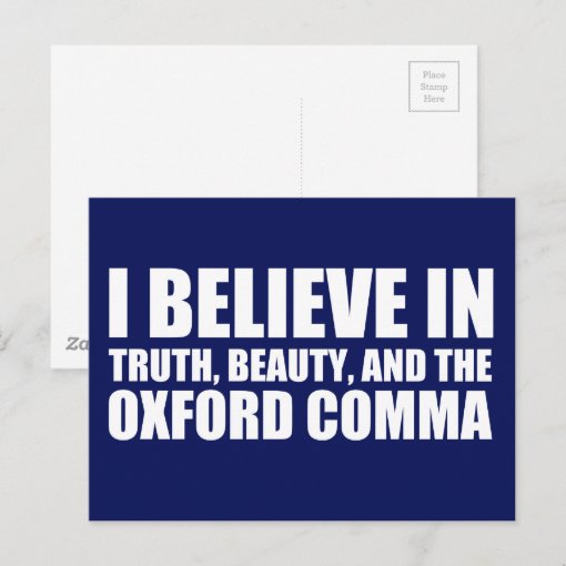 Believe in the Oxford Comma Humor Postcard | Zazzle