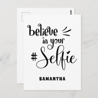 Believe In Your Selfie Name Fun Positive Quote Postcard | Zazzle