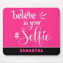 Believe in your Selfie name Quote Black white Pink Mouse Pad | Zazzle