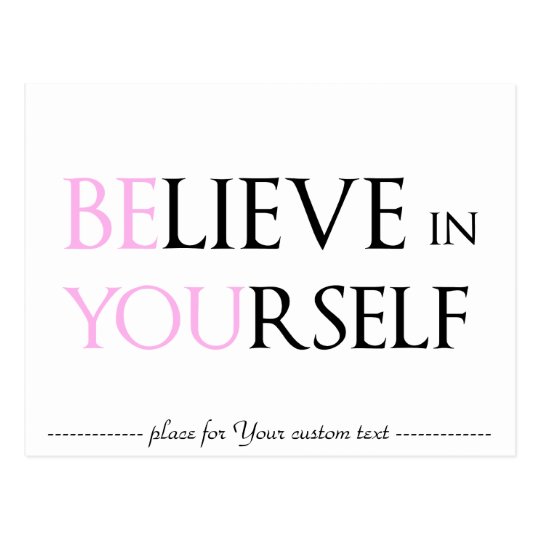 Believe in Yourself - be You motivation quote meme Postcard | Zazzle.com