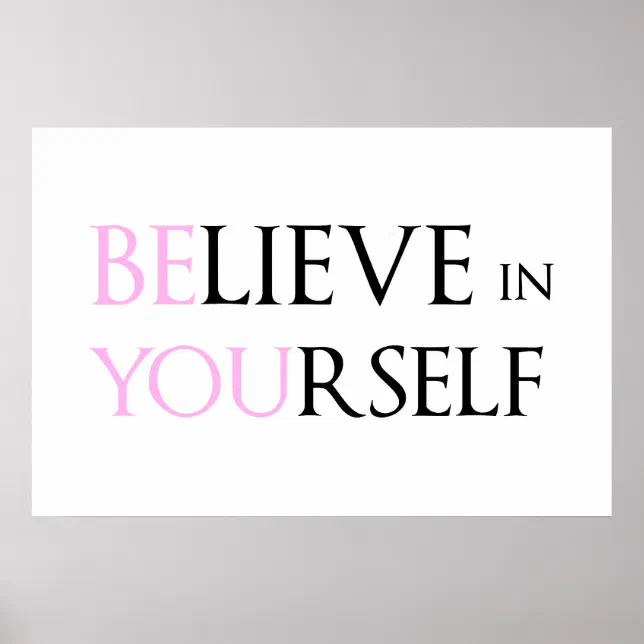 Believe in Yourself - be You motivation quote meme Poster | Zazzle