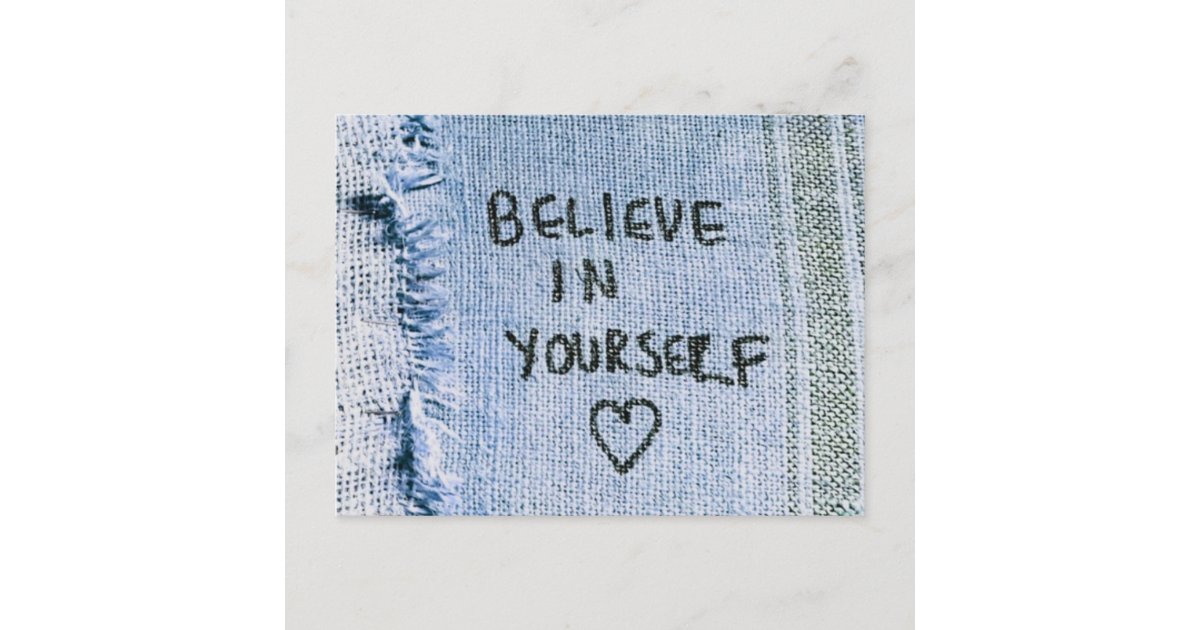 Believe in yourself Blue Denim Motivational Postcard | Zazzle