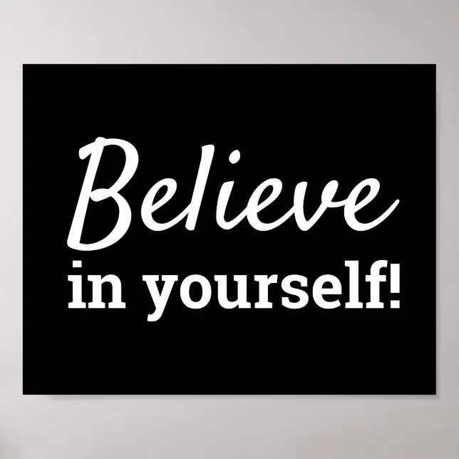 Believe in Yourself Inspiration Motivational Quote Poster | Zazzle